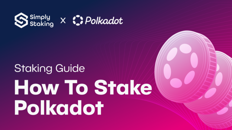 Polkadot Staking Guide | How To Stake Polkadot (DOT)