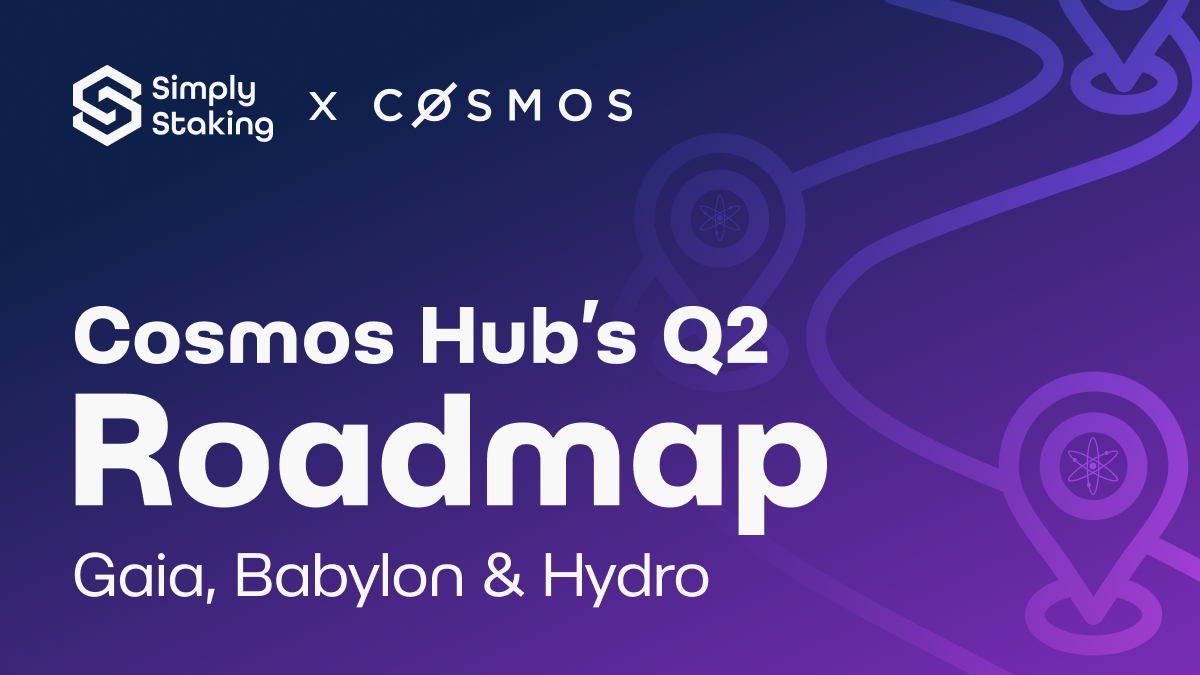 Cosmos Roadmap Q2 | Find out the Roadmap for Cosmos Hub